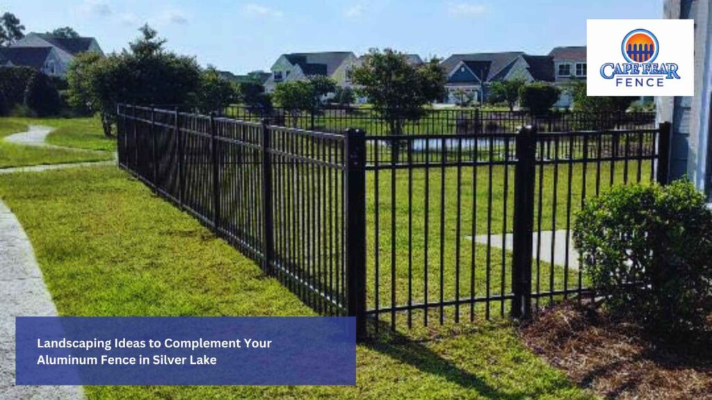 Ideas to Complement Your Aluminum Fence in Silver Lake